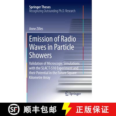 【3-4周达】Emission of Radio Waves in Particle Showers: Validation of Microscopic Simulations with th... [9783319875484]