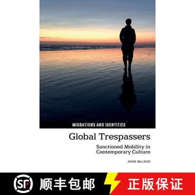 【3-4周达】Global Trespassers: Sanctioned Mobility in Contemporary Culture [9781802074604]