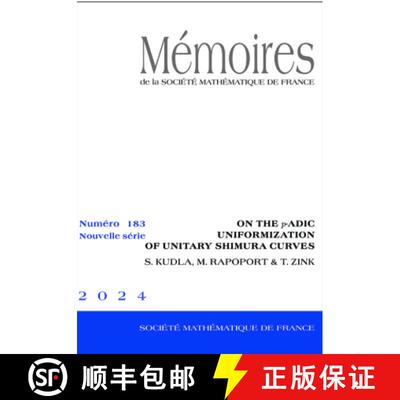 预订 On the  -Adic Uniformization of Unitary Shimura Curves [9782379052040]