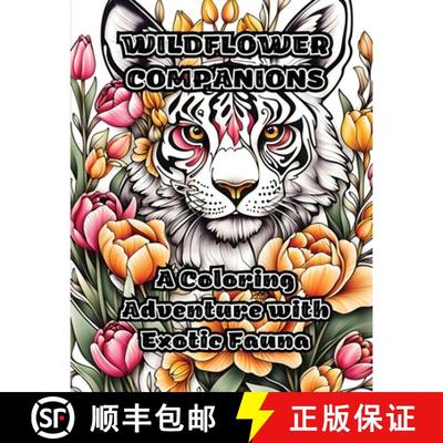 预订 Wildflower Companions: A Coloring Adventure with Exotic Fauna [9798868944345]