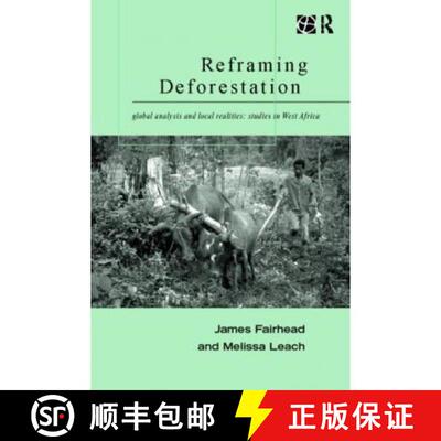 【3-4周达】Reframing Deforestation: Global Analyses and Local Realities: Studies in West Africa [9780415185912]