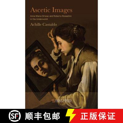 【3-4周达】精装 Ascetic Images : Anna Maria Ortese and Roberto Rossellini in the Underworld [9798855805000]