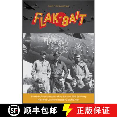 【3-4周达】B-26 Flak-Bait: The Only American Aircraft to Survive 200 Bombing Missions during the Seco... [9780764363436]
