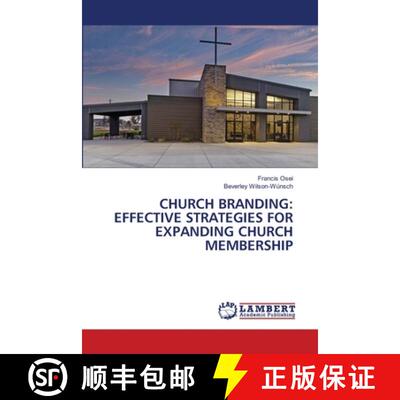 【3-4周达】Church Branding: Effective Strategies for Expanding Church Membership (Aufl.) [9786208443801]