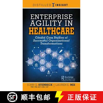 【3-4周达】Enterprise Agility in Healthcare: Candid Case Studies of Successful Organizational Transfo... [9780367138172]