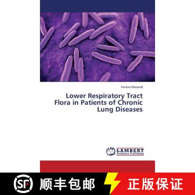 预订 Lower Respiratory Tract Flora in Patients of Chronic Lung Diseases [9783659350450]