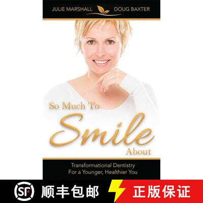 【3-4周达】So Much To Smile About: Transformational Dentistry For A Younger, Healthier You [9781599324890]