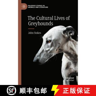 【3-4周达】The Cultural Lives of Greyhounds [9783031789977]