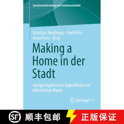 【3-4周达】Making a Home in der Stadt : Aneignungsformen Jugendlicher im öffentlichen Raum [9783658483289]