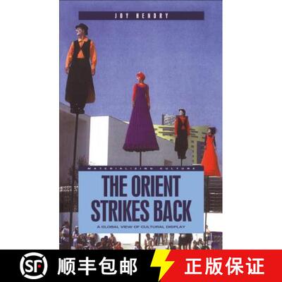 【3-4周达】The Orient Strikes Back : A Global View of Cultural Display [9781859733332]
