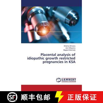 预订 Placental analysis of idiopathic growth restricted pregnancies in KSA [9783659824067]