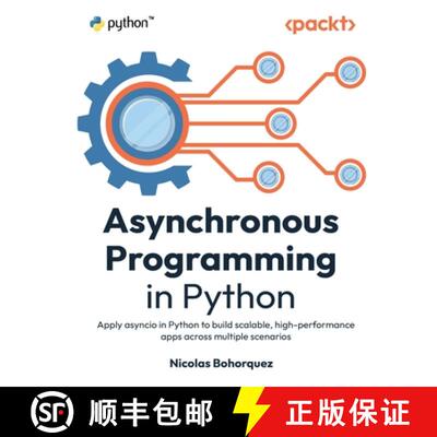 预订 Asynchronous Programming in Python: Apply asyncio in Python to build scalable, high-performance ... [9781836646617]