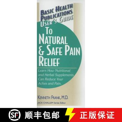 【3-4周达】User'S Guide to Natural and Safe Pain Relief [9781591201731]
