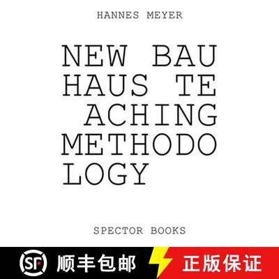 【3-4周达】Hannes Meyer: New Bauhaus Teaching Methodology: From Dessau to Mexico [9783959053068]