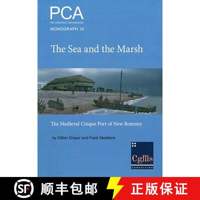 【3-4周达】The Sea and the Marsh: The Medieval Cinque Port of New Romney Revealed Through Archaeologi... [9780954293895]