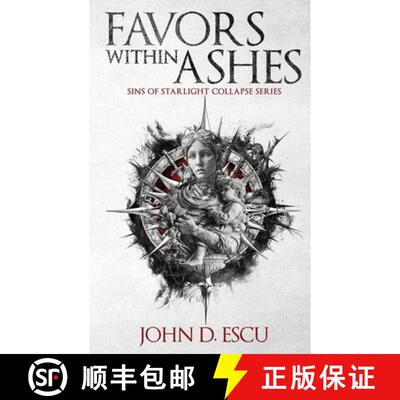 【3-4周达】Favors within Ashes: Book one in the brand new Epic Grimdark Fantasy series - Sins of Star... [9783982636900]