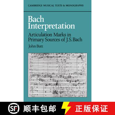 【3-4周达】精装 Bach Interpretation: Articulation Marks in Primary Sources of J. S. Bach - Bach Inter... [9780521372398]