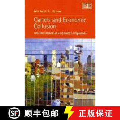【3-4周达】Cartels and Economic Collusion: The Persistence of Corporate Conspiracies: The Persistence... [9780857930798]