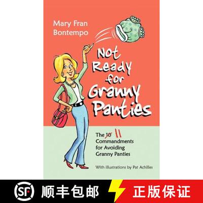 【3-4周达】Not Ready for Granny Panties--The 11 Commandments for Avoiding Granny Panties [9781456609290]