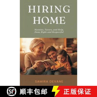 【3-4周达】Hiring for Home: Nannies, Tutors, and Help-Done Right and Respectful [9789376554249]
