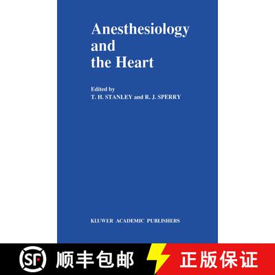 【3-4周达】Anesthesiology and the Heart : Annual Utah Postgraduate Course in Anesthesiology 1990 [9789401073790]