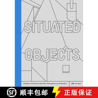 【3-4周达】精装 Situated Objects : Buildings and Projects by Stan Allen, Photographs by Scott Benedict [9783038602040]