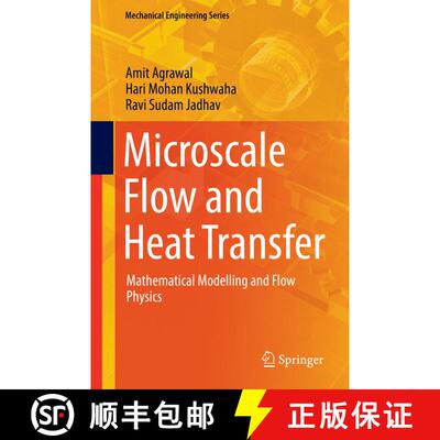 【3-4周达】精装 Microscale Flow and Heat Transfer: Mathematical Modelling and Flow Physics [9783030106614]