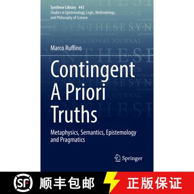 【3-4周达】Contingent A Priori Truths : Metaphysics, Semantics, Epistemology and Pragmatics [9783030866242]