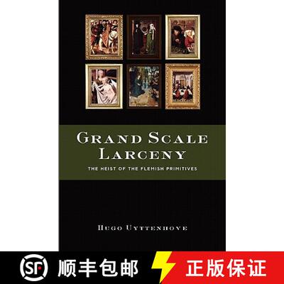 【3-4周达】Grand Scale Larceny: The Heist of the Flemish Primitives [9780557552344]