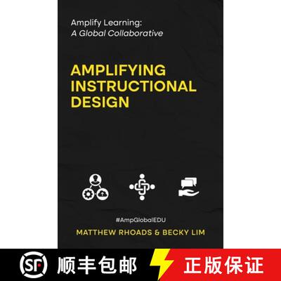 【3-4周达】Amplify Learning: A Global Collaborative - Amplifying Instructional Design: A Global Colla... [9781953852878]