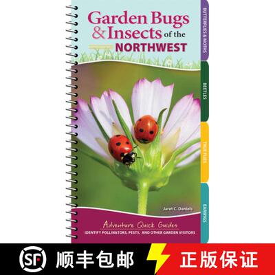 【3-4周达】Garden Bugs & Insects of the Northwest : Identify Pollinators, Pests, and Other Garden Vis... [9781647552459]