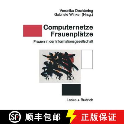 【3-4周达】Computernetze -- Frauenplätze: Frauen in Der Informationsgesellschaft [9783810021748]