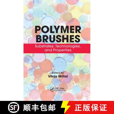 【3-4周达】Polymer Brushes: Substrates, Technologies, and Properties [9781138074972]