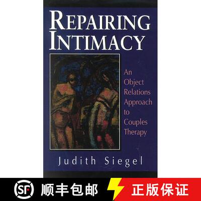 【3-4周达】精装 Repairing Intimacy : An Object Relations Approach to Couples Therapy [9780876684597]