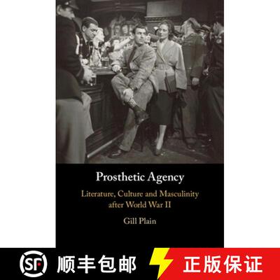 【3-4周达】精装 Prosthetic Agency: Literature, Culture and Masculinity after World War II [9781316513200]