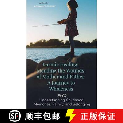 【3-4周达】Karmic Healing: Mending the Wounds of Mother and Father  A Journey to Wholeness. [9798224646272]