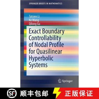 【3-4周达】Exact Boundary Controllability of Nodal Profile for Quasilinear Hyperbolic Systems (1st ed... [9789811028410]