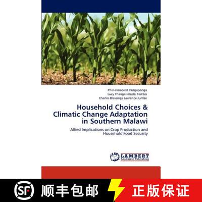 预订 Household Choices & Climatic Change Adaptation in Southern Malawi [9783848497966]
