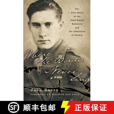 【3-4周达】Where the Birds Never Sing: The True Story of the 92nd Signal Battalion and the Liberation... [9780060096663]