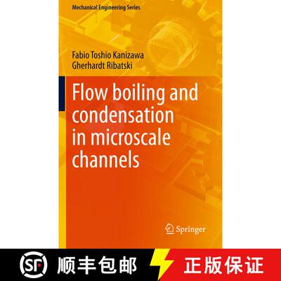 【3-4周达】Flow boiling and condensation in microscale channels [9783030687069]