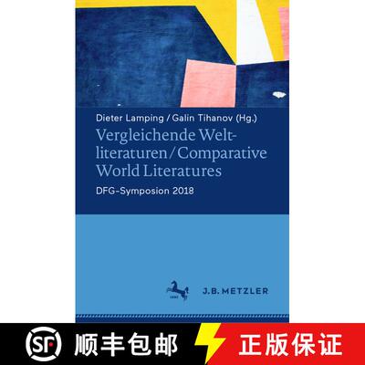 【3-4周达】精装 Vergleichende Weltliteraturen / Comparative World Literatures: DFG-Symposion 2018 [9783476049247]