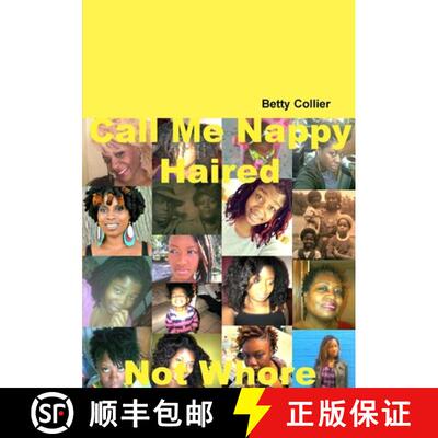 【3-4周达】Call Me Nappy Haired Not Whore [9781300882855]