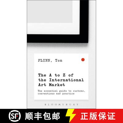 【3-4周达】The A-Z of the International Art Market: The Essential Guide to Customs, Conventions and P... [9781472936332]