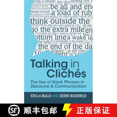 【3-4周达】Talking in Cliches: The Use of Stock Phrases in Discourse and Communication [9781108458139]