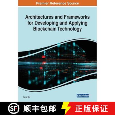 【3-4周达】Architectures and Frameworks for Developing and Applying Blockchain Technology [9781522592587]