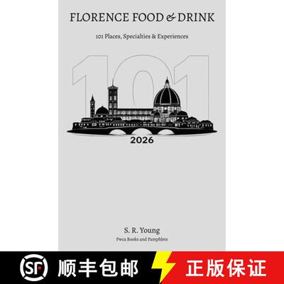 【3-4周达】Florence Food & Drink: 101 Places, Specialties & Experiences [9781915574459]