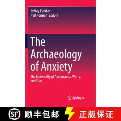 【3-4周达】The Archaeology of Anxiety : The Materiality of Anxiousness, Worry, and Fear (Softcover re... [9781493980024]