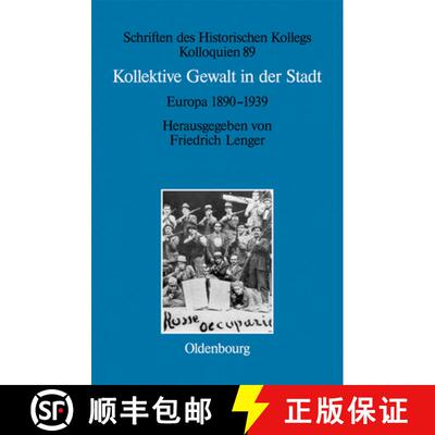【3-4周达】精装 Kollektive Gewalt in der Stadt – Europa 1890–1939 [9783486718584]