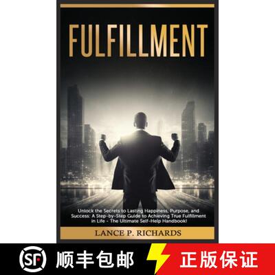 【3-4周达】Fulfillment: Unlock the Secrets to Lasting Happiness, Purpose, and Success: A Step-by-Step... [9798889131205]