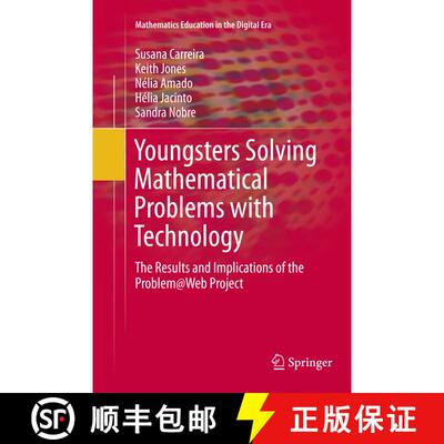 【3-4周达】Youngsters Solving Mathematical Problems with Technology : The Results and Implications of... [9783319796987]